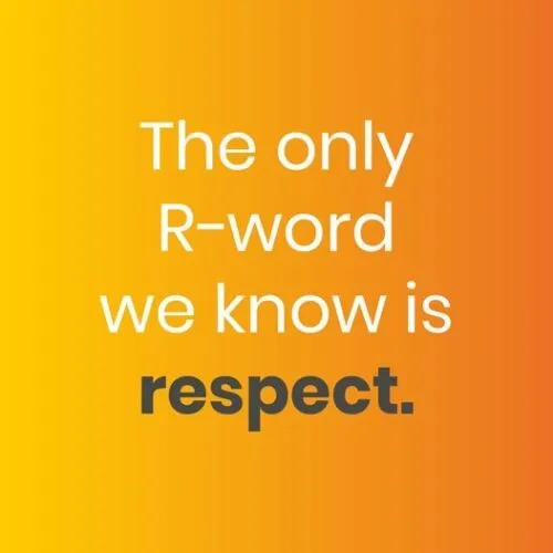 The R-Word: What to Say Instead and How to Respond